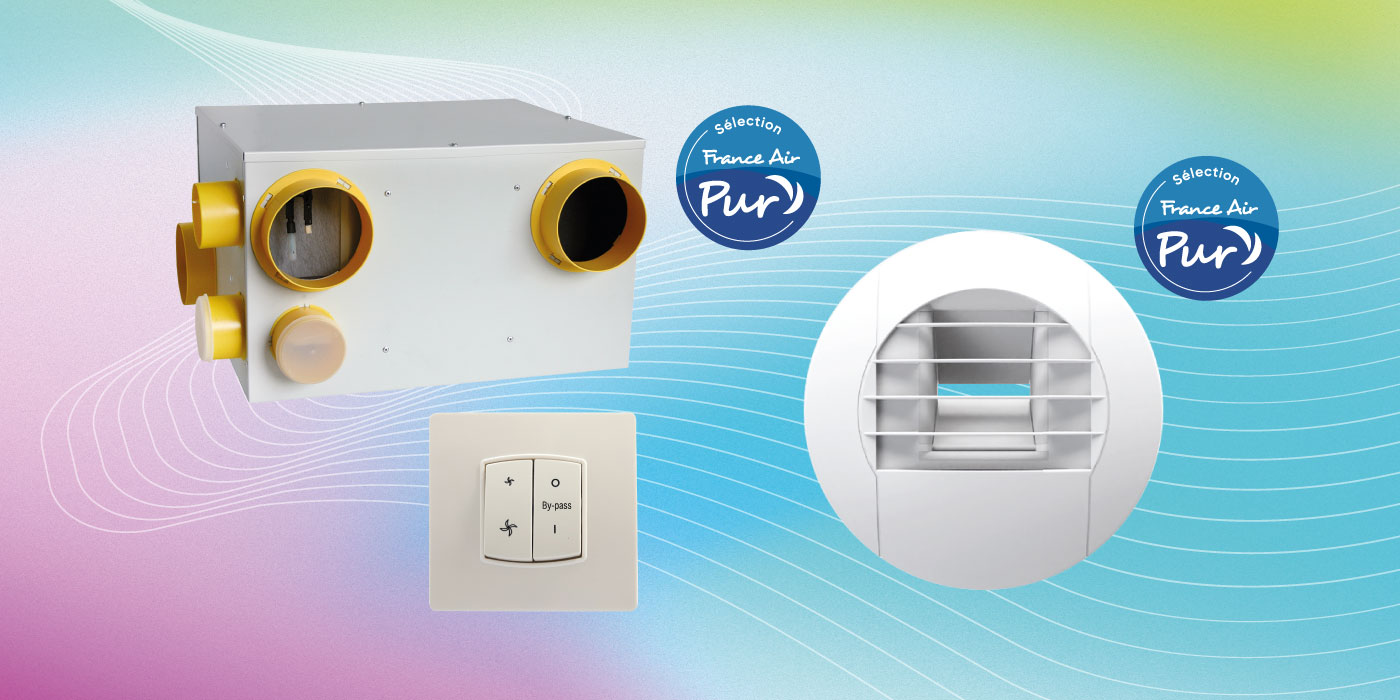 Quand VMC rime avec Qualité d’air Intérieur | France air